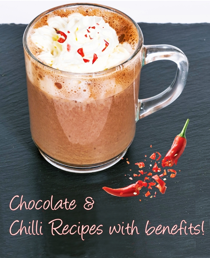 Chocolate and Chilli Recipes (with alleged benefits!)